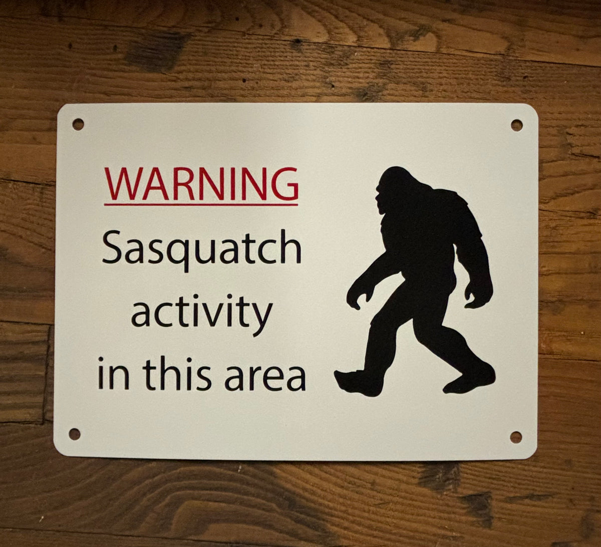 Warning Sasquatch Activity Sign – DKG Signs