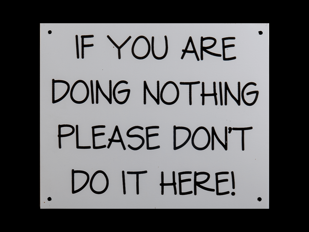 Doing Nothing Sign – DKG Signs